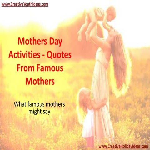 Mothers Day Activities - Quotes From Famous Mothers | PPTX