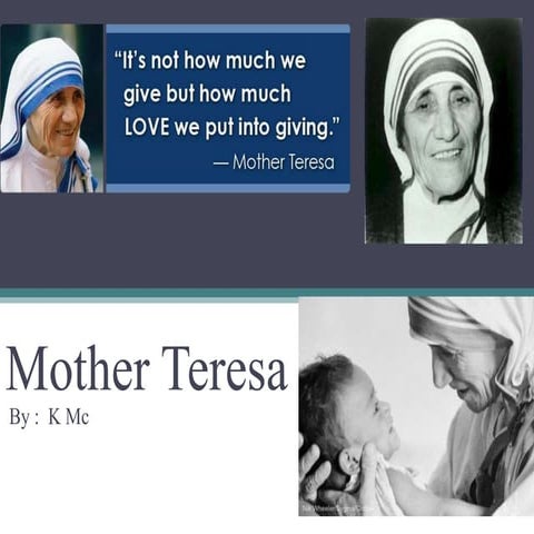 Mother Teresa by K Mc | PPTX