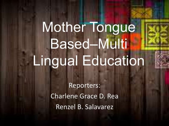 Mother Tongue Based - Multilingual Education (MTB-MLE) in Philippines | PPTX | Education