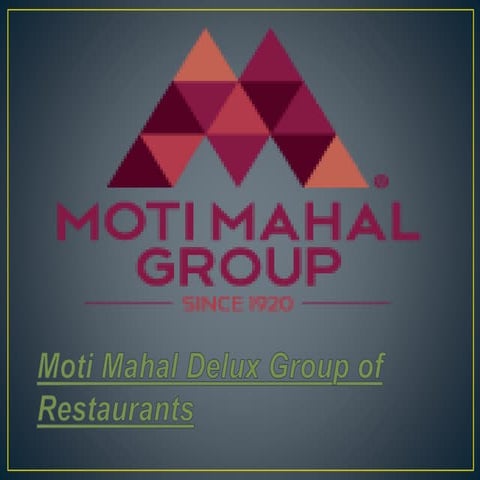 Moti Mahal Delux Group | PPTX | Bars & Restaurants | Attractions