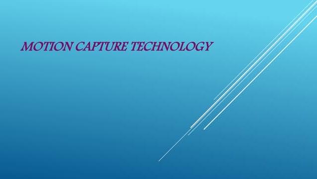 Motion capture technology | PPT