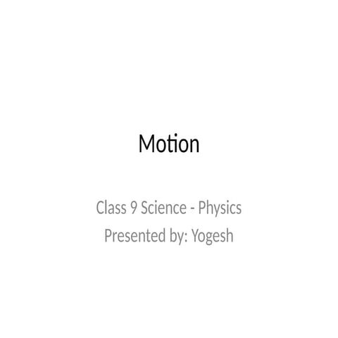Motion Class 9 Physics notes for exams.pptx