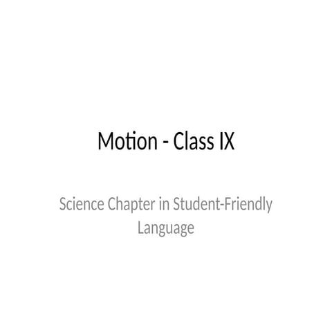 Motion_Class_IX_Presentation.pptx for exam. | PPTX