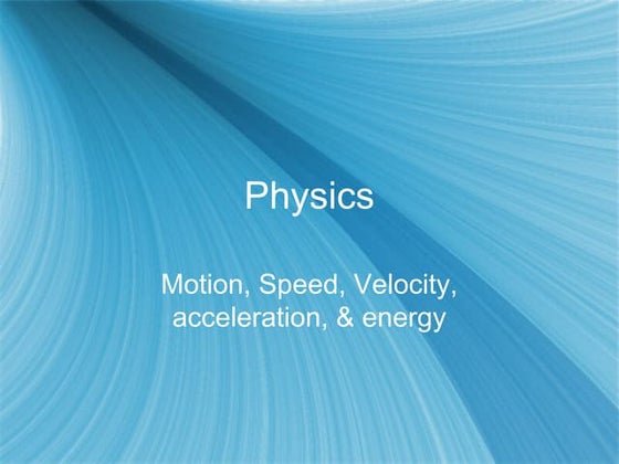 Speed, Velocity And Acceleration | PPT