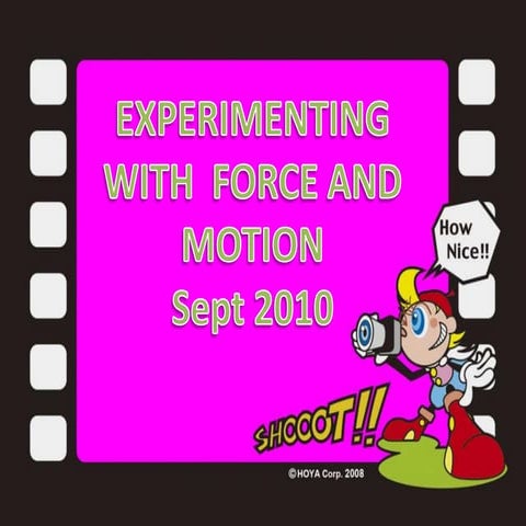 Motion & force experiments | PPTX | Physics | Science