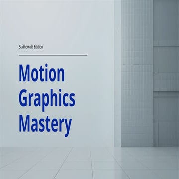Motion Graphics Mastery Course in Sudhowala | PPTX