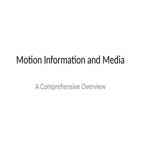 Motion_Information_and_Mediaaaaaaaaa.pptx