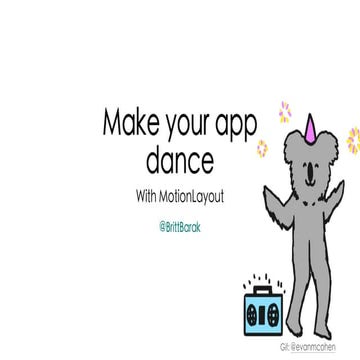 Make your app dance with MotionLayout | PPT