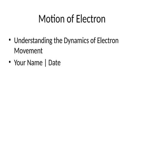 Motion_of_Electron_Presentationjjjj.pptx
