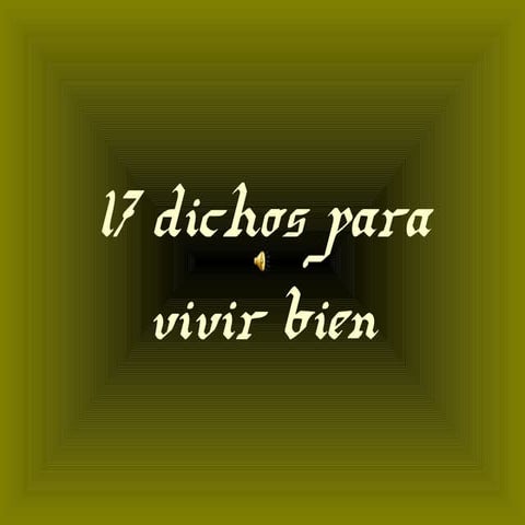 18 Dichos Para Vivir Bien | PPS