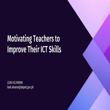 Motivating Teachers to Improve Their ICT Skills.pptx