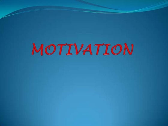 MOTIVATION: THEORIES AND CASE STUDY | PPTX
