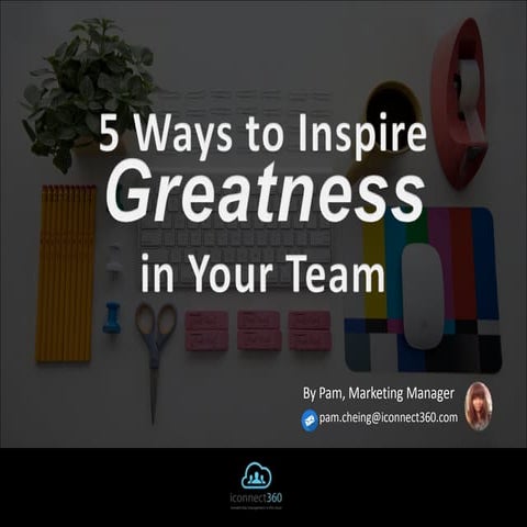 5 Ways to Inspire Greatness in Your Team | PPTX