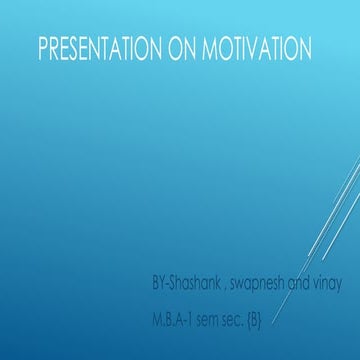 Motivation presentation new by- shashank singh from T.M.U UNIVERSITY | PPTX