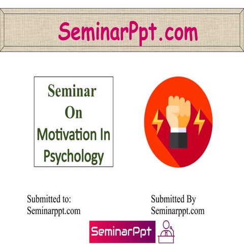 motivation-in-psychology to improve life | PPTX