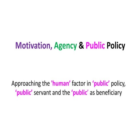 Motivation, agency & public policy | PPT
