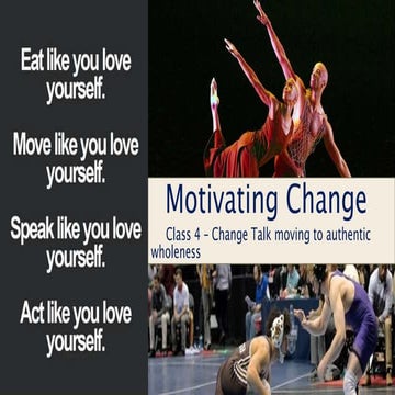 Motivational Interviewing: Change Talk moving to authentic wholeness ...
