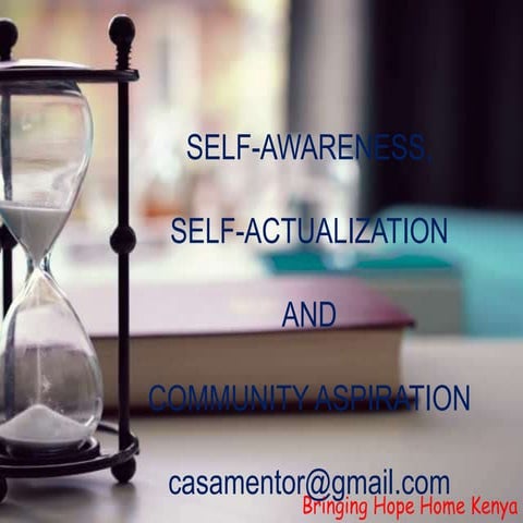 Self-Awareness, Self-Actualization and Community Aspiration | PPTX