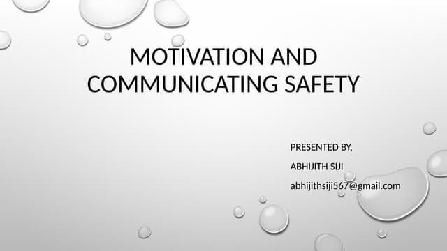 MOTIVATION AND COMMUNICATING SAFETY.pptx MOTIVATION AND COMMUNICATING SAFETY.pptx