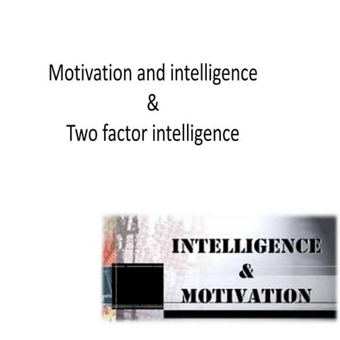 Motivation and intelligence | PPTX