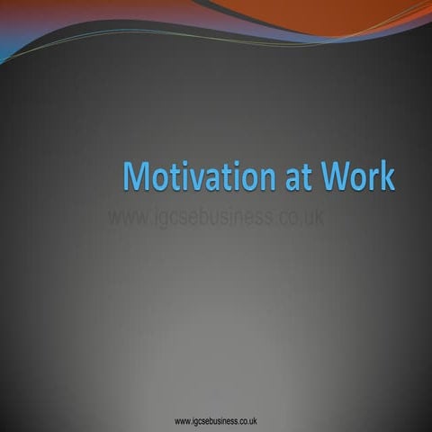 motivation_at_work_notes.pdf ppt revision | PDF