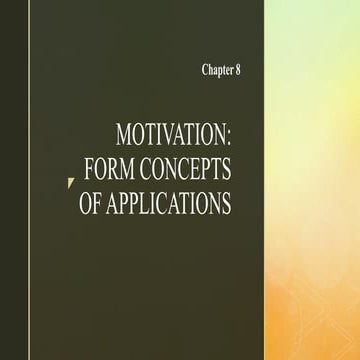 MOTIVATION: FORM CONCEPTS OF APPLICATIONS chapter 8 ( organization ...