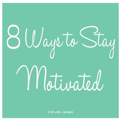 8 Ways to Stay Motivated | PDF