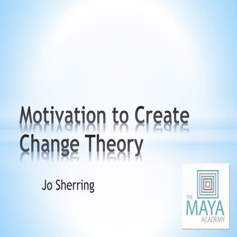 Motivation to create change theory | PPTX