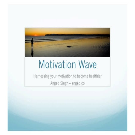 Harnessing the Motivation Wave | PPT