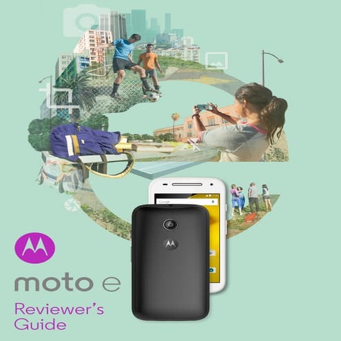 Moto e 2nd_gen_reviewer's_guide | PDF