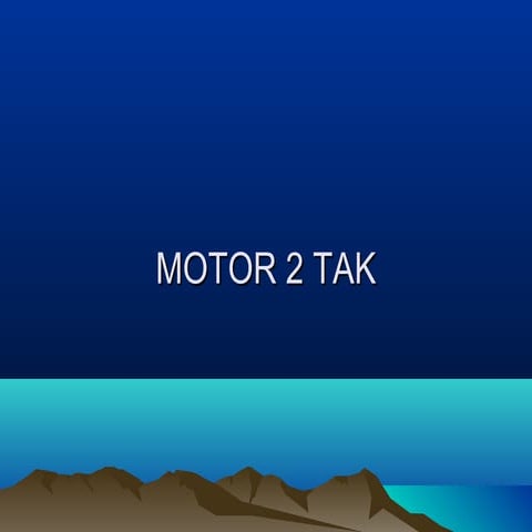 MOTOR 2 TAK | PPT