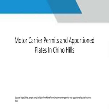 Motor Carrier Permits and Apportioned Plates In Chino Hills | PPT