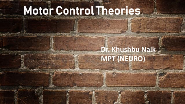Theories of Motor Control | PPTX