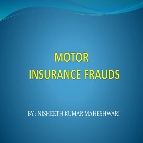 Motor & Automobile Insurance Frauds | PPTX
