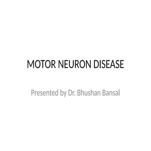 MOTOR NEURON DISEASE presentation- publish | PPT