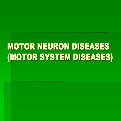 MOTOR NEURON DISEASES | PPT