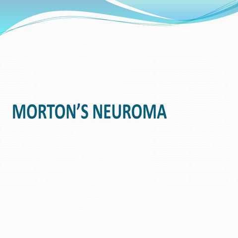 Motorn's neuroma | PPTX