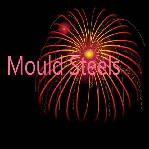 Mould Steels.ppt