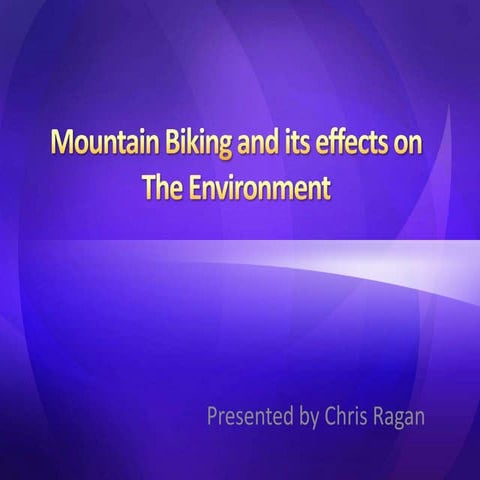 Mountain Biking And Its Effects On The Environment | PPTX | Cycling ...