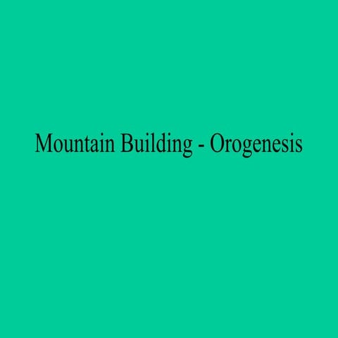 Mountain building | PPT