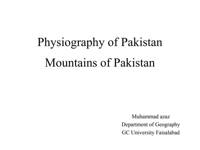Topography of pakistan western mountains | PPTX
