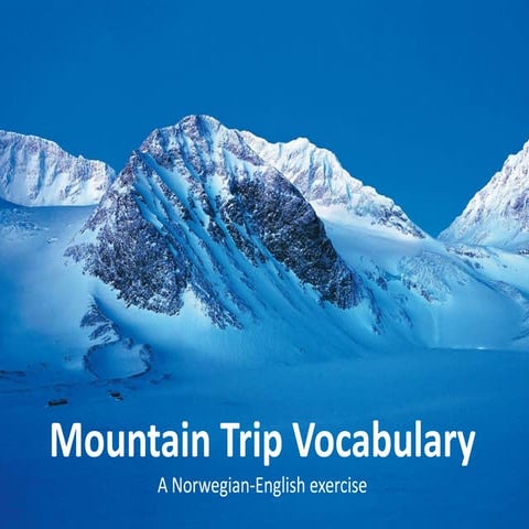 Mountain trip vocabulary - by Roger Jan Støyva | PPTX
