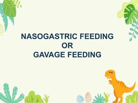 Tube feeding ( Gavage feeding ) | PPTX