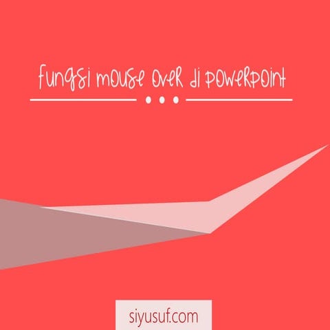 Fungsi Mouse Over di Powerpoint | PPTX