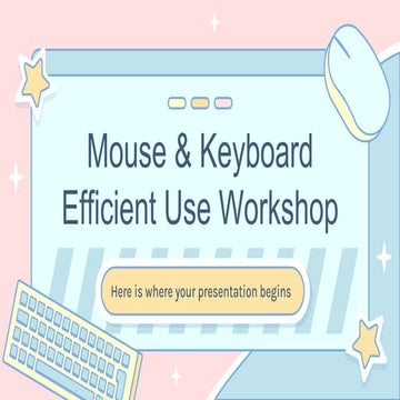Mouse & Keyboard Efficient Use Workshop _ by Slidesgo.pptx