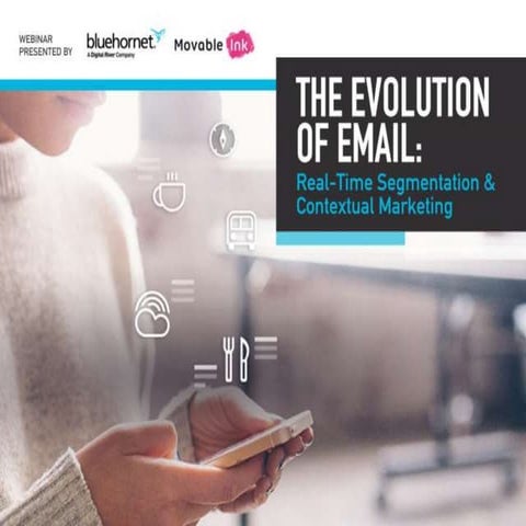 The Evolution of Email: Real-Time Segmentation & Contextual Marketing ...