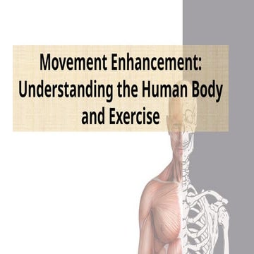Movement-Enhancement--Understanding-the-Human-Body-and-Exercise.pptx