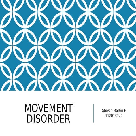 Movement disorder. steven martin f | PPT