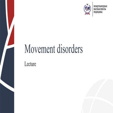 Movement disorders By Dr Tomser Ali, international school of medicine | PPT