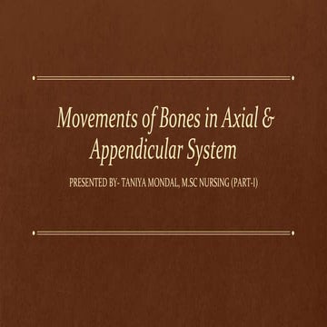 MOVEMENT OF BONES OF AXIAL AND APPENDICULAR SYSTEM.pptx